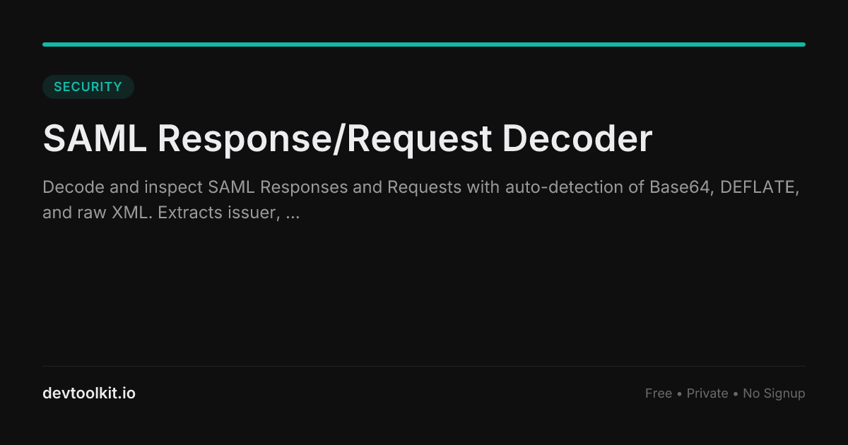 SAML Response/Request Decoder - Free Online | DevToolkit